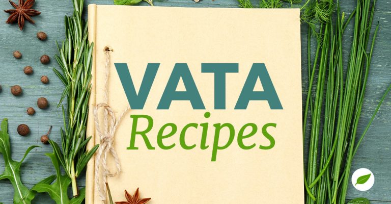 Vata Recipes: Great-Tasting Meals to Bring Balance to Your Dosha