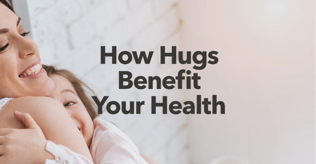 The Health Benefits of Hugs - Healthy Concepts with a Nutrition Bias