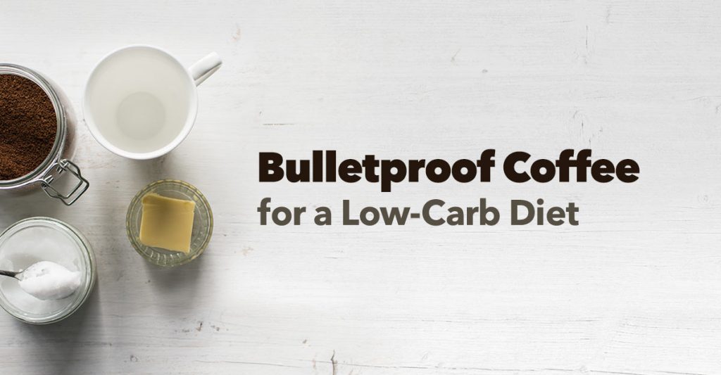 Should You Try Bulletproof Coffee for a Low-Carb Diet?
